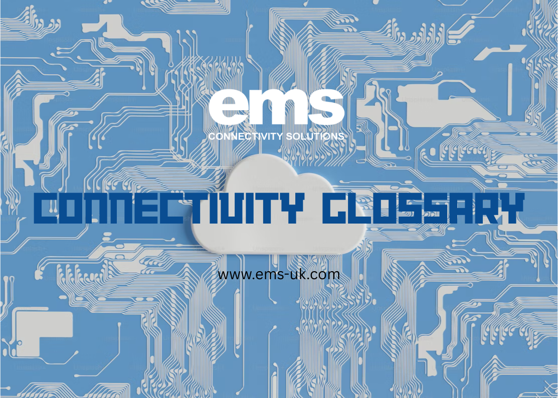 Connectivity Glossary: Key Terms You Should Know • ems-uk.com
